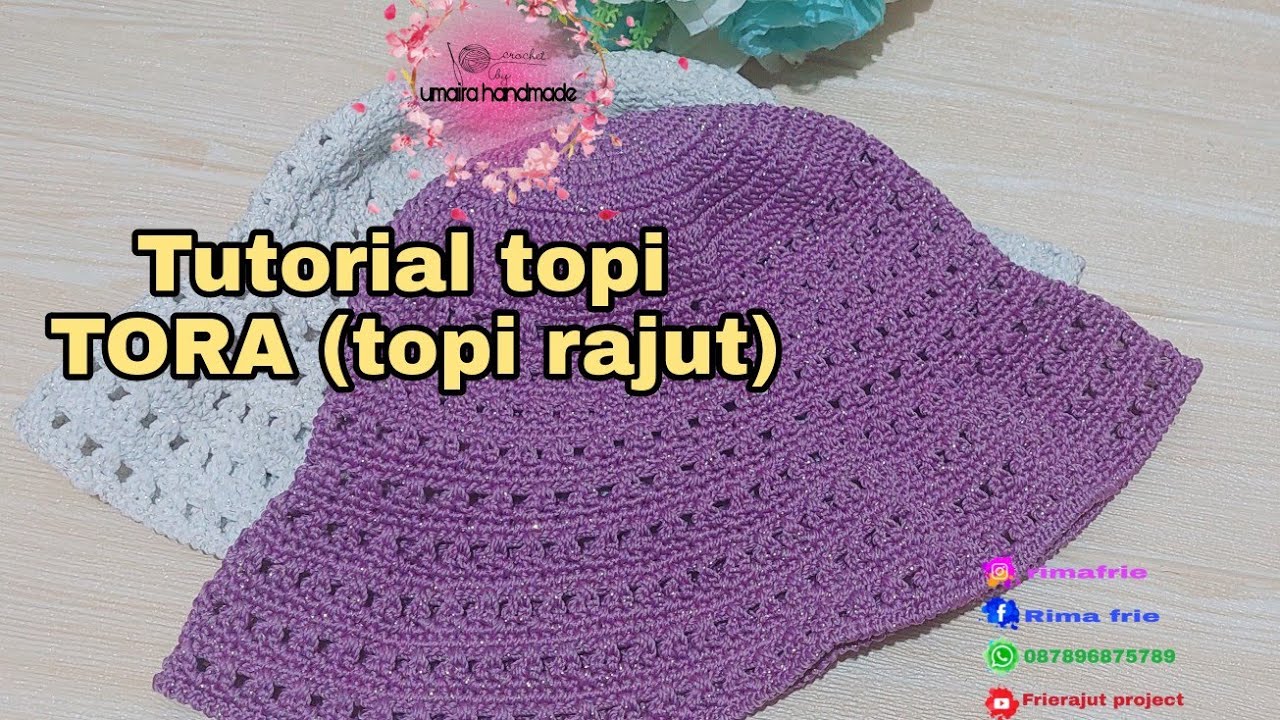 Tutorial TORA (topi rajut)#topirajut #rajutan #hatcrochet - YouTube