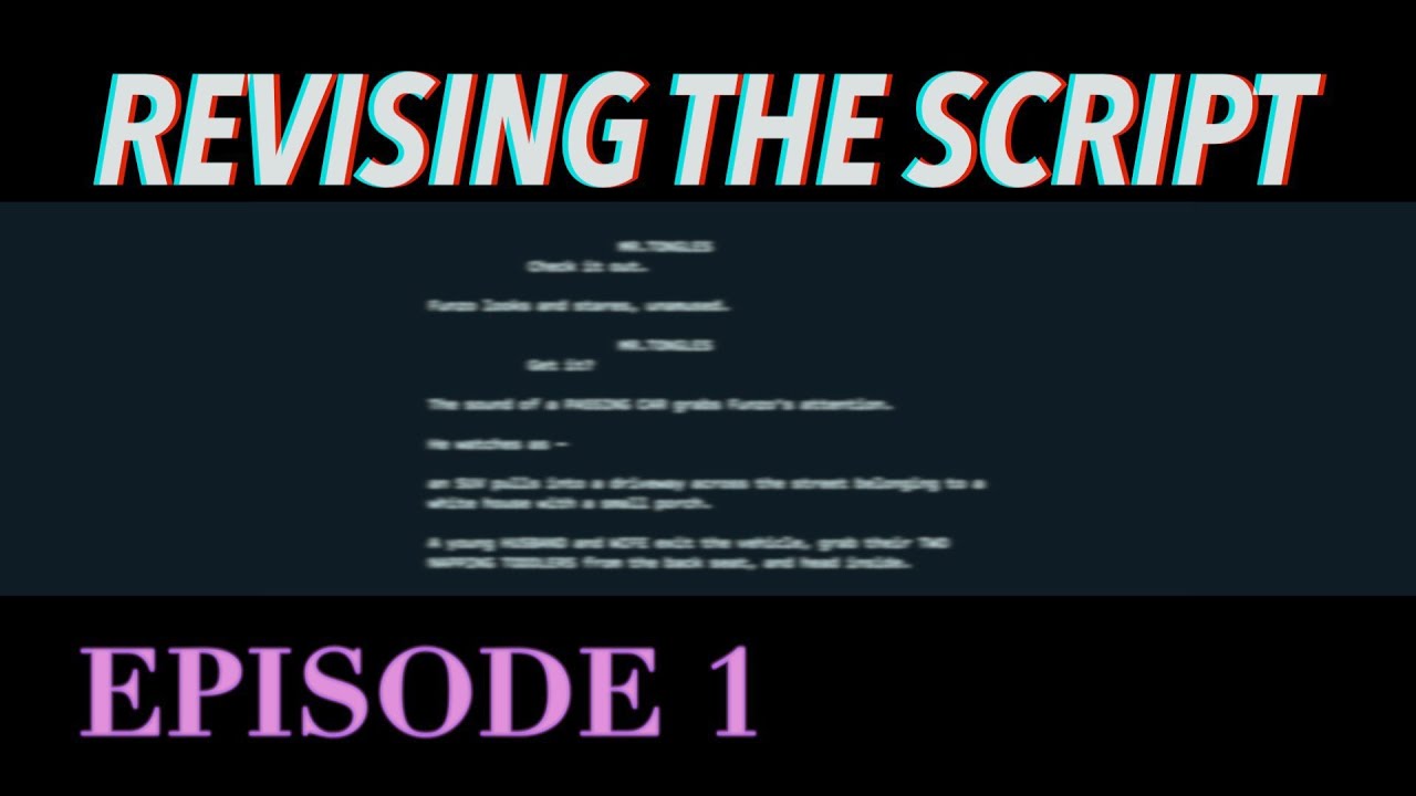 Revising the Script - Episode 1 - YouTube