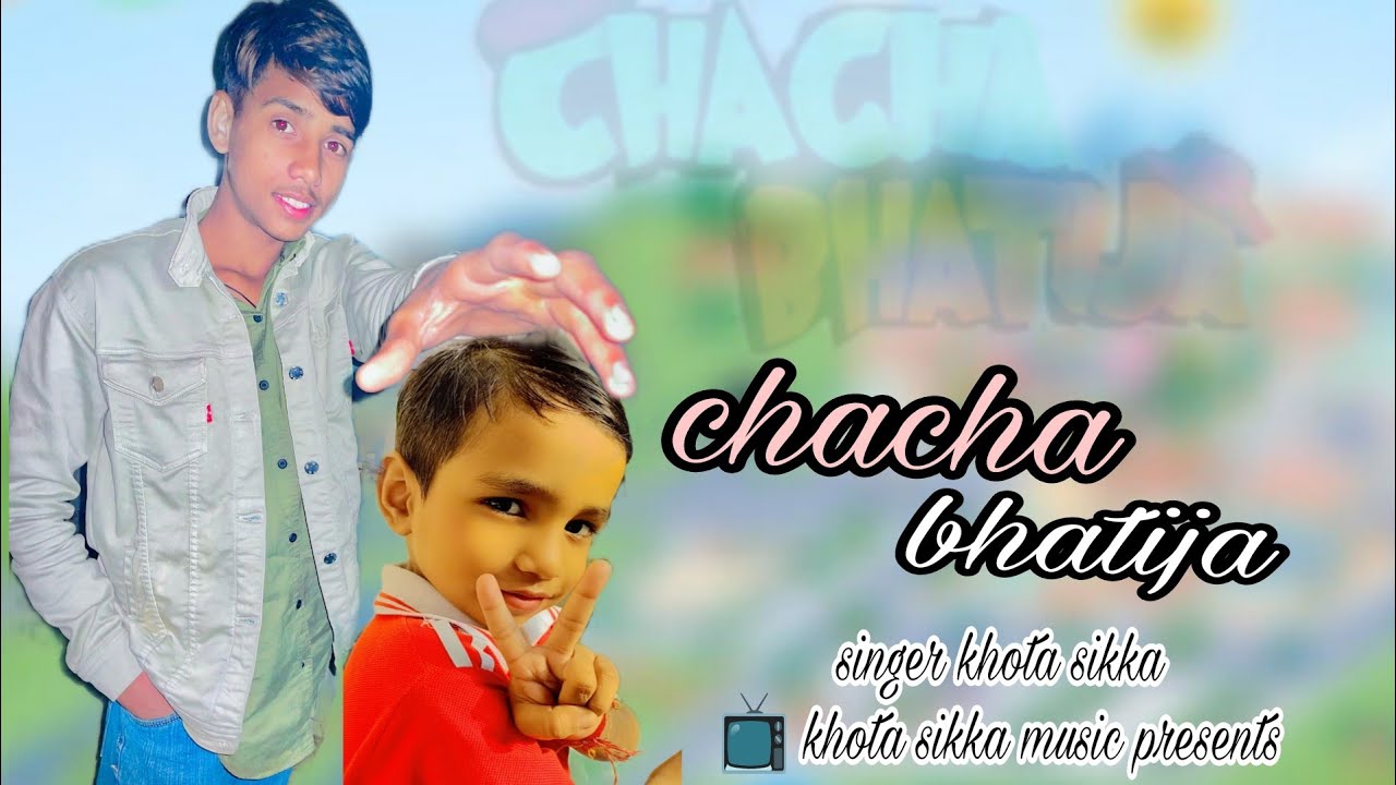 new tranding song chacha bhatija (singer khota sikka ) behror vale ...