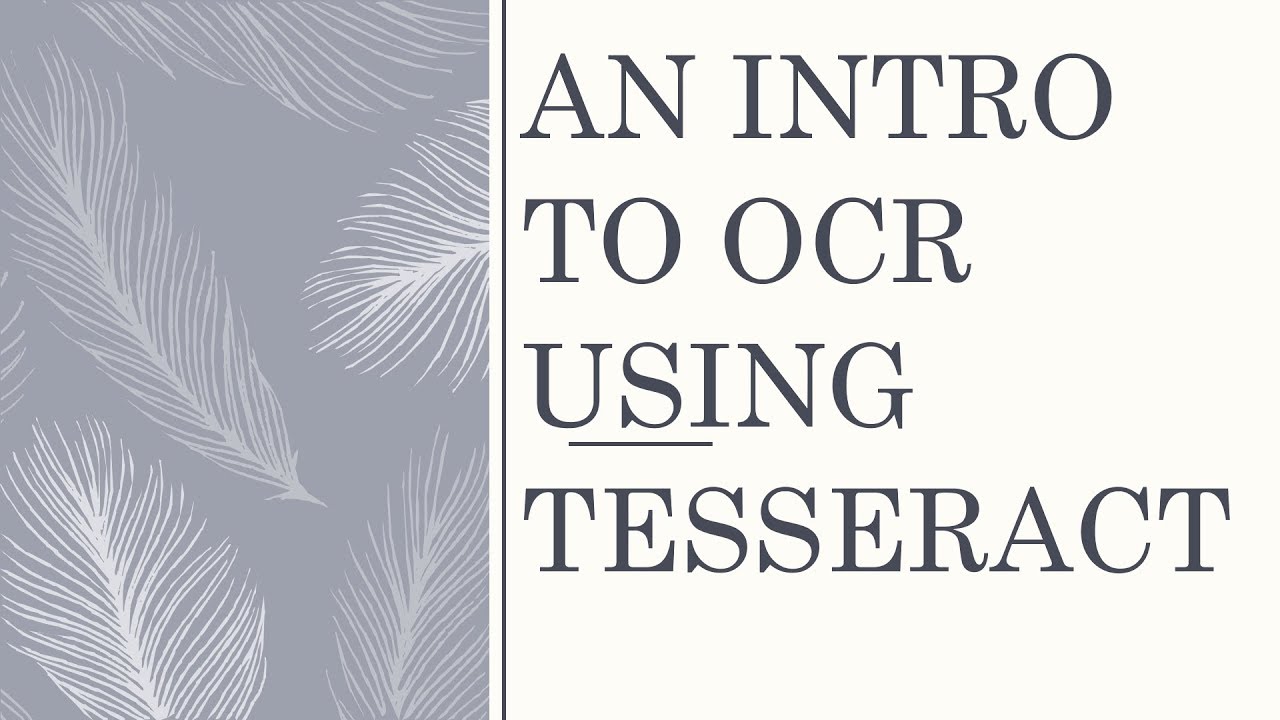 Tesseract Introduction To Ocr And Searchable Pdfs