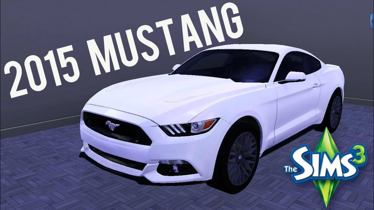 2015 Ford Mustang GT THE SIMS 3 - YouTube