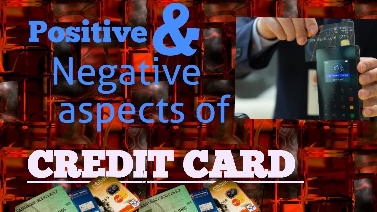 Positive &Negative aspects of credit card/advantage &disadvantage of ...