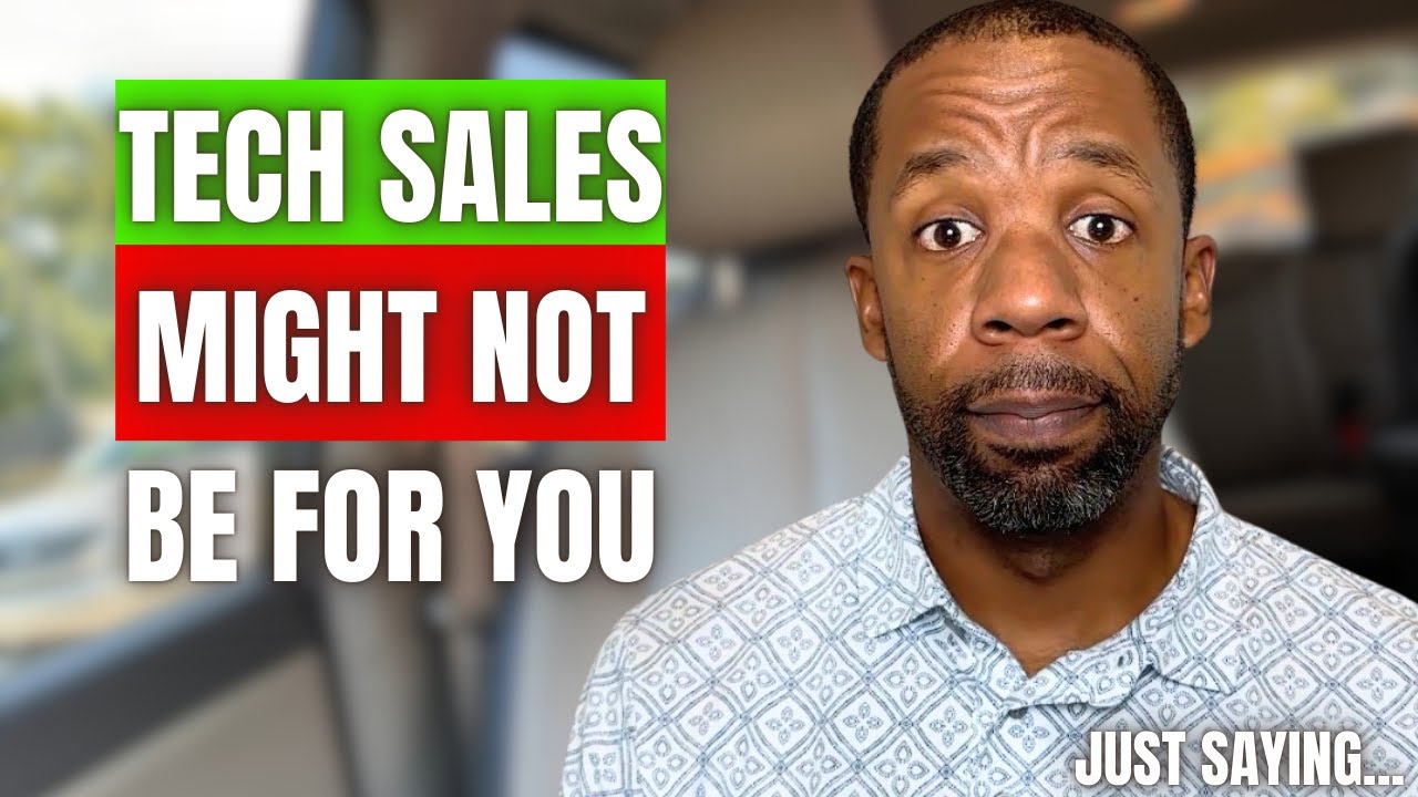 Is Tech Sales Right for You? 5 Key Indicators It Might Not Be - YouTube