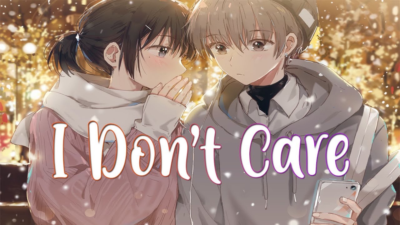 Nightcore I Don't Care / Lyircs (Ed Sheeran & Justin Bieber) - YouTube