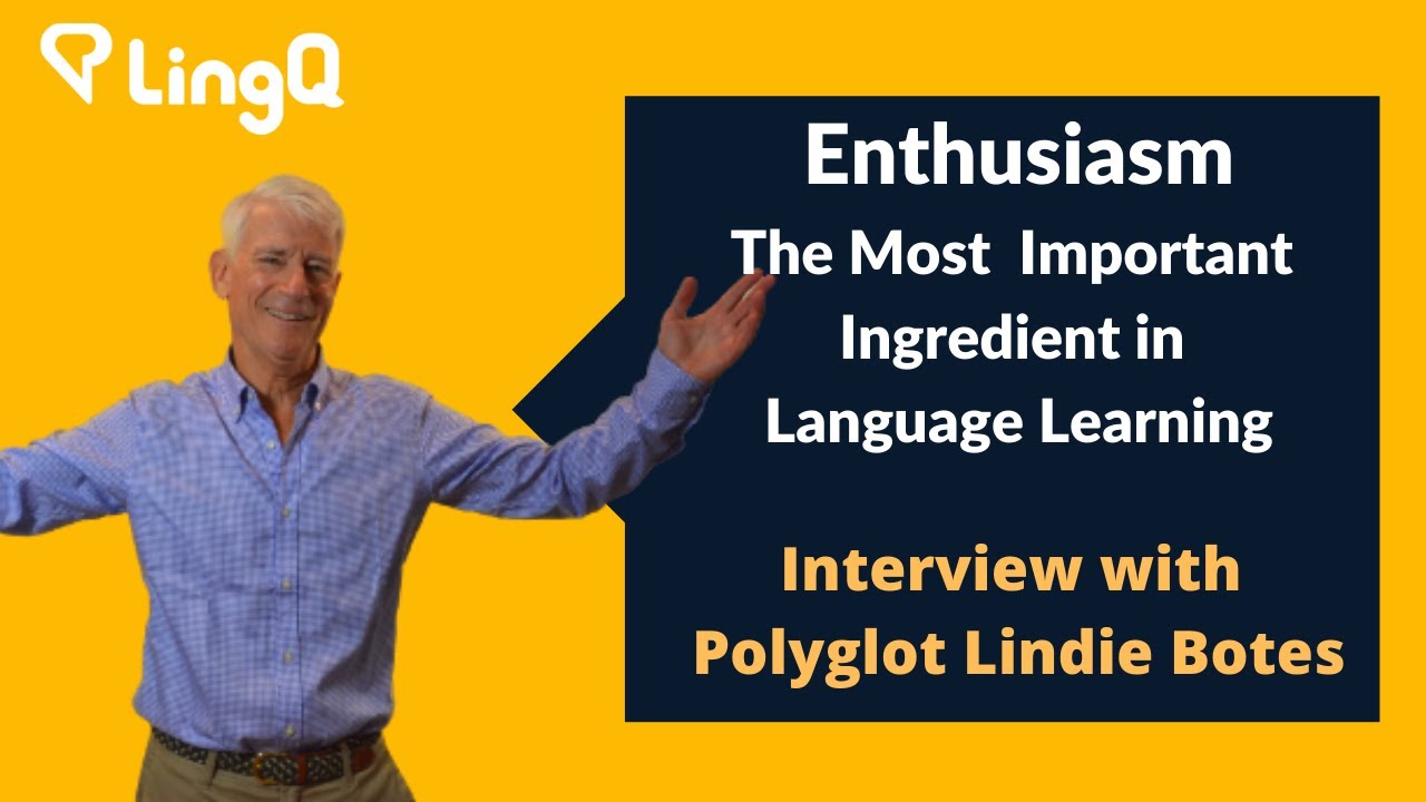 Enthusiasm, the Most Important Ingredient in Language Learning ...