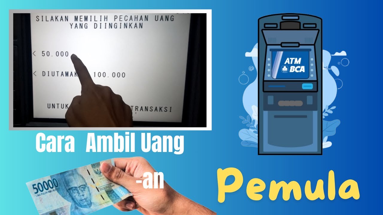 CARA AMBIL UANG DI ATM BCA 50 RIBU-AN (TARIK TUNAI MUDAH UNTUK PEMULA BANK BCA) - YouTube