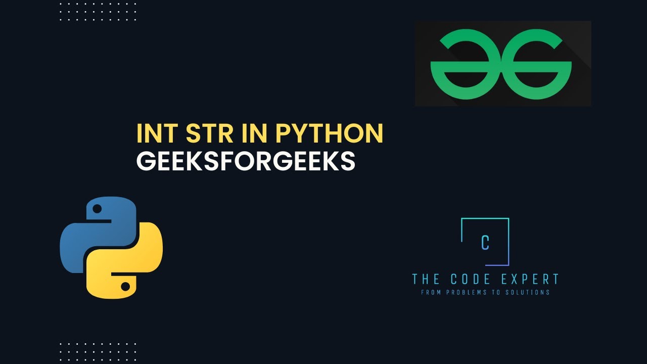 #10 - Int Str | Python | GeeksForGeeks - YouTube