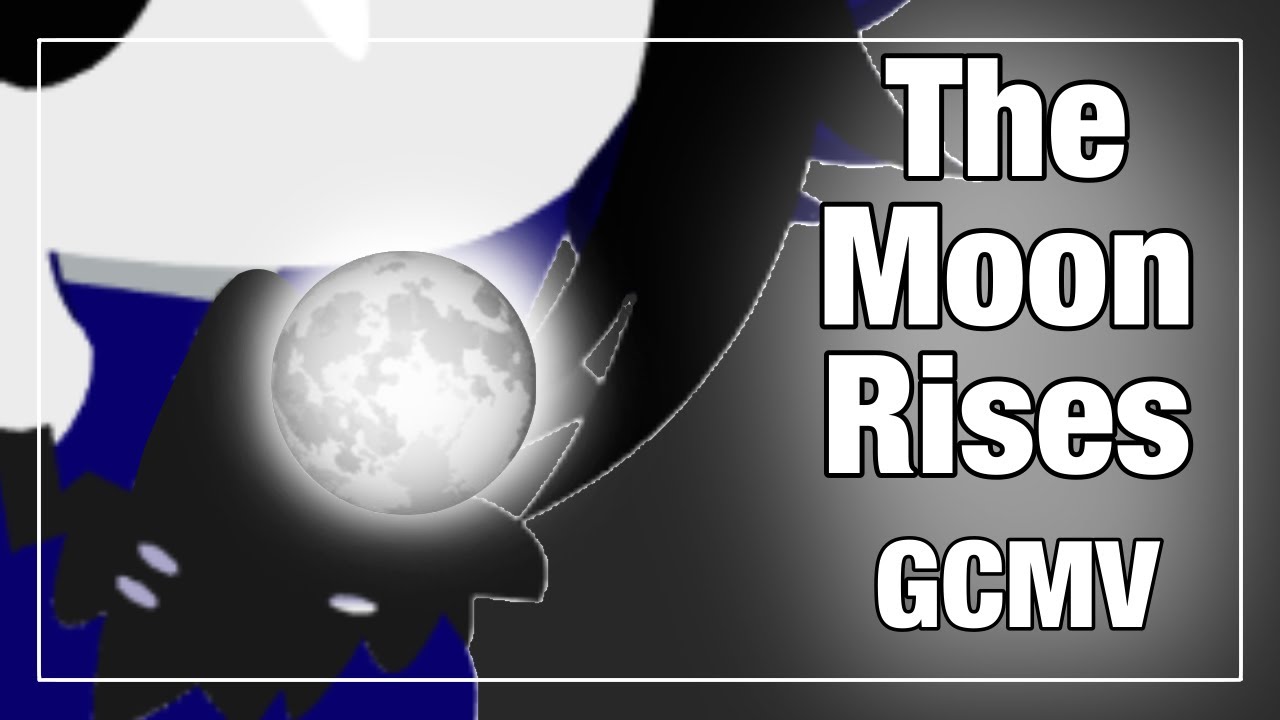 The Moon Rises//GCMV/ Gacha Club - YouTube