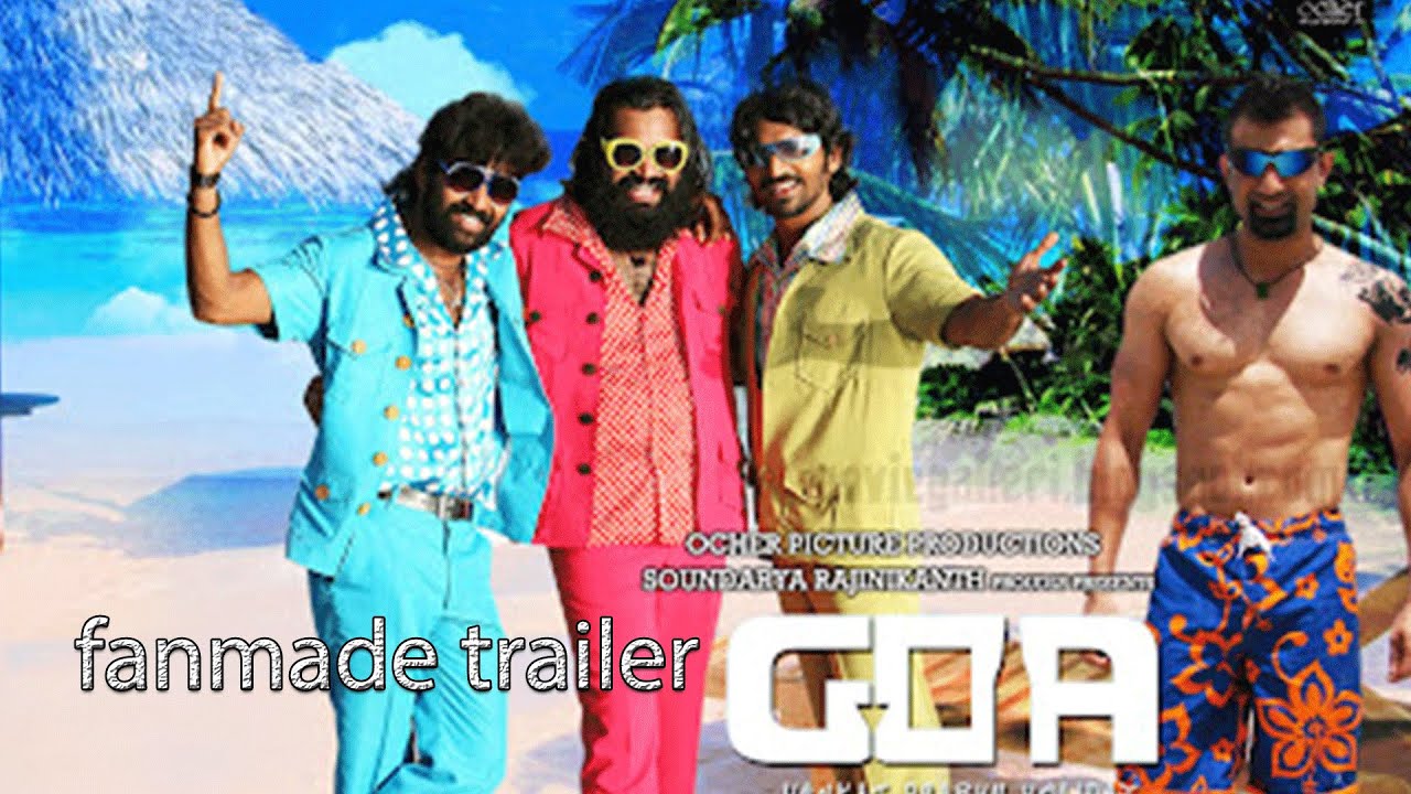 Goa - fan made trailer | Jai, Vaibhav, Premgi Amaren, Sneha ...