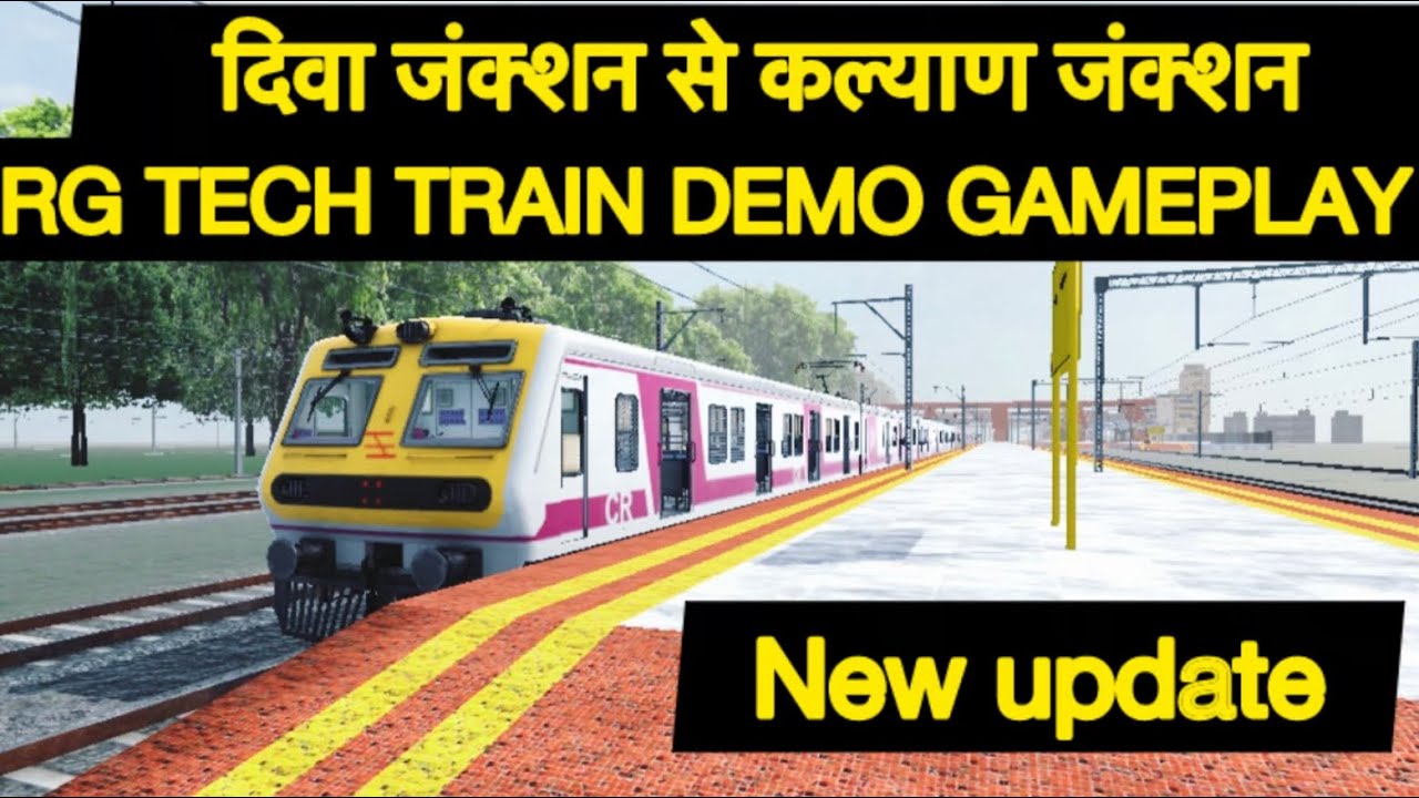 TRAIN SIMULATOR | Diva JN To Kalyan JN | RG Tech Train Demo Gameplay ...