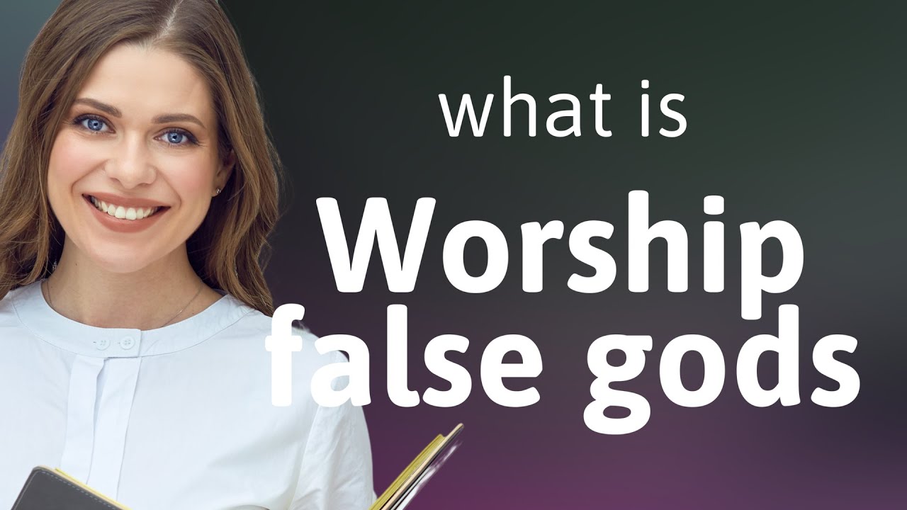 Exploring Idioms: "Worship False Gods" - YouTube