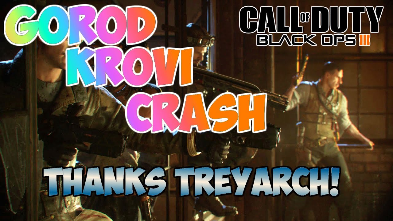 Zombies BO3 Crash! Thanks Treyarch! Call of Duty Black Ops 3! - YouTube