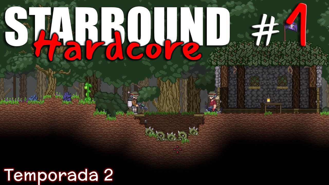STARBOUND HARDCORE | T2 - #1| "Guerreros del espacio" | GAMEPLAY ESPAÑOL - YouTube
