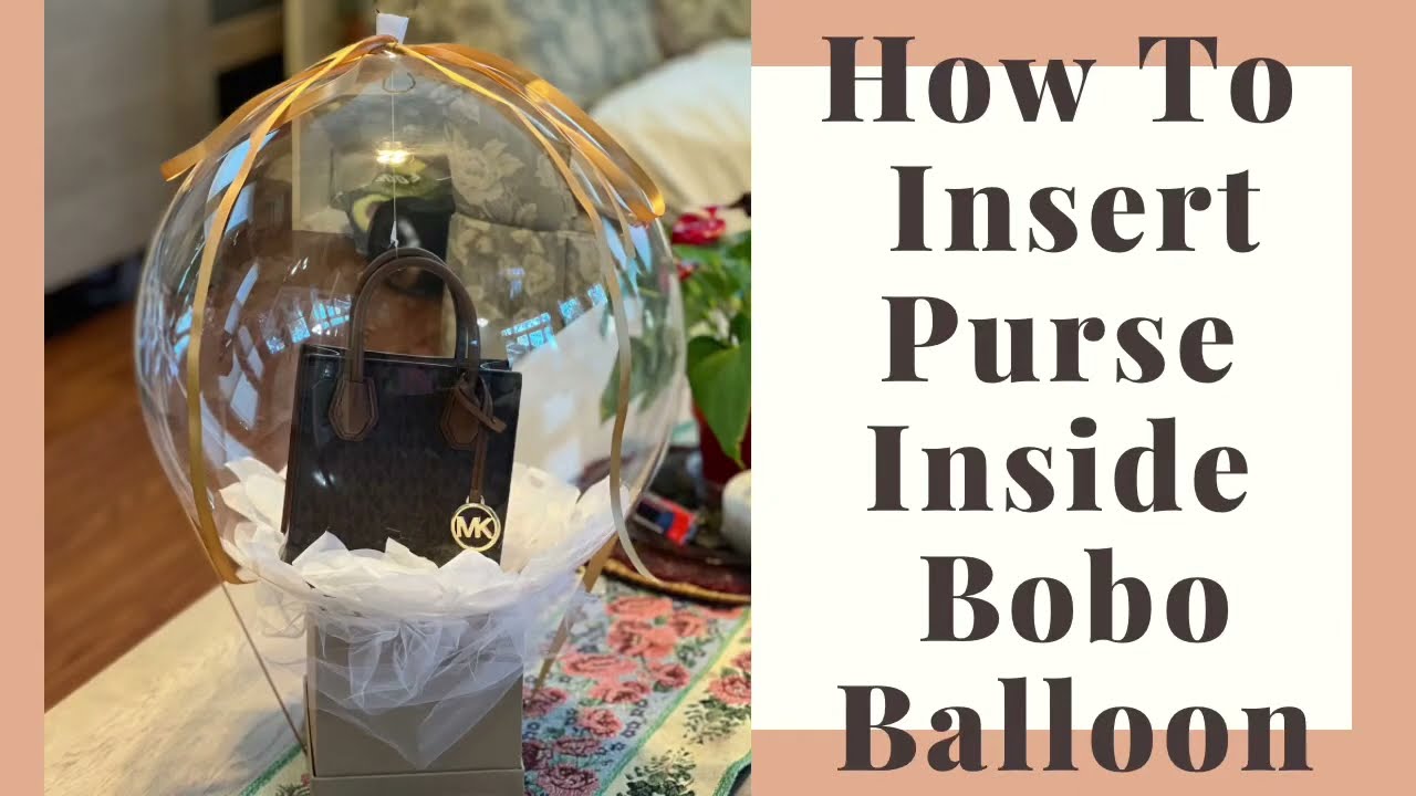 How To Insert Mini Purse In A Bobo Balloon daisy Dhey YouTube How To Insert Mini Purse In A Bobo Balloon daisy Dhey YouTube