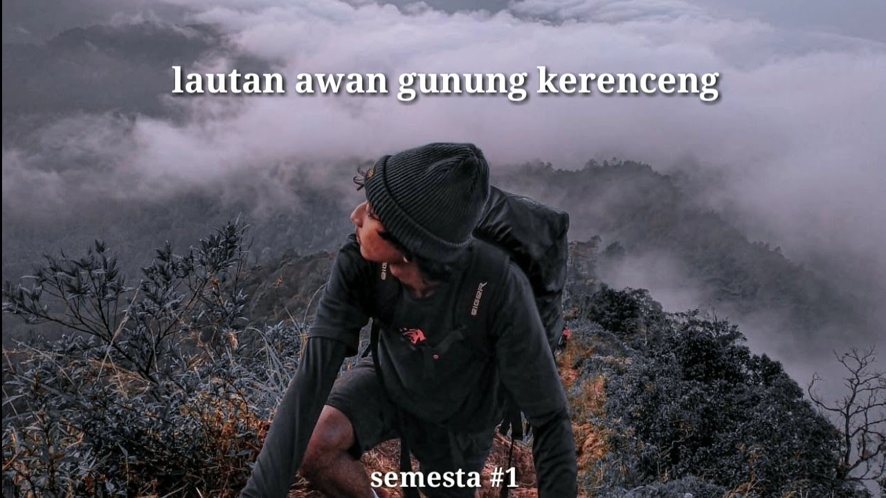 Pendakian (Gunung Kerenceng ,Jawa barat) semesta#1 - YouTube