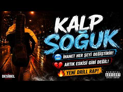 KALP SOĞUK 💔 | Güven Bitti, Her Şey Değişti | Yeni Türkçe Rap 2026 #music #rap #drillrap