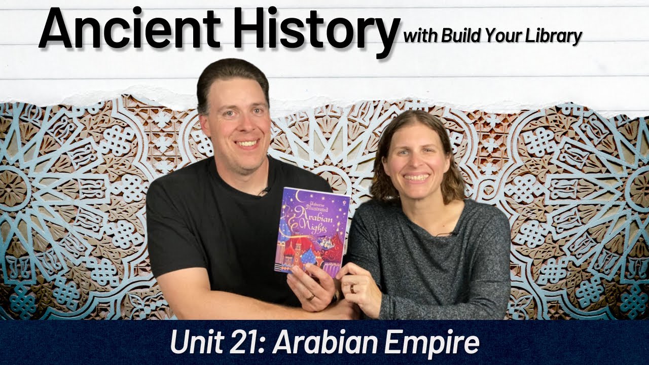 Ancient Civilizations Unit 21: Arabian Empire (Build Your Library ...