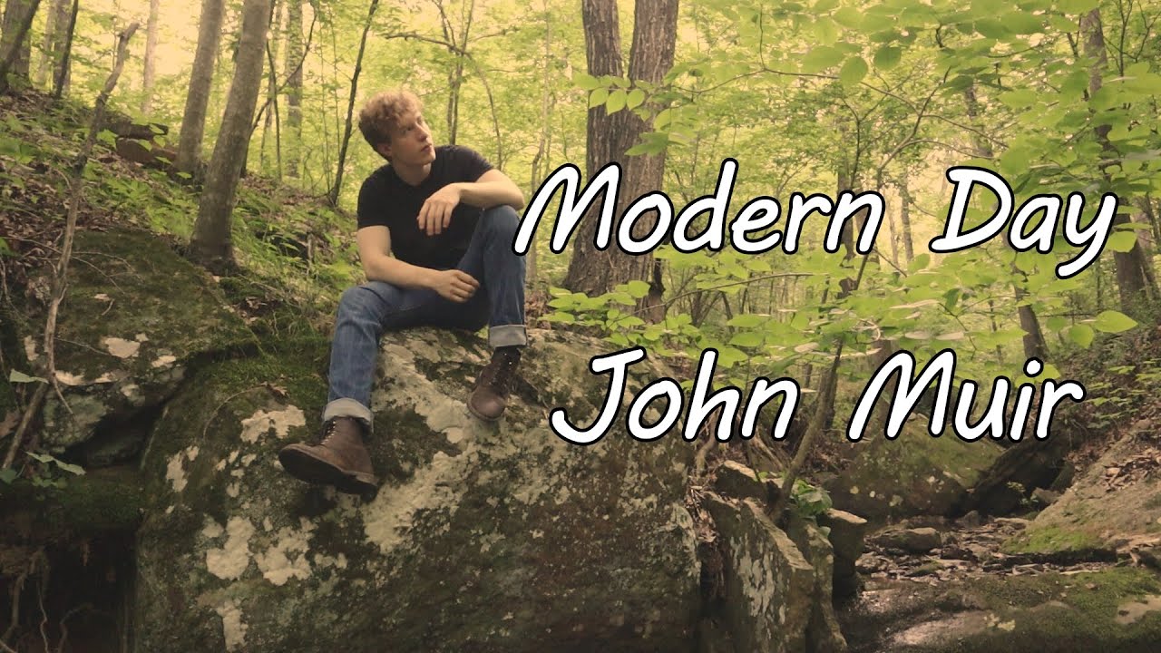 Modern Day John Muir - YouTube