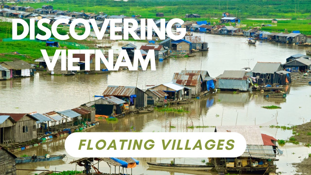 Discovering Vietnam: explore the floating villages - YouTube