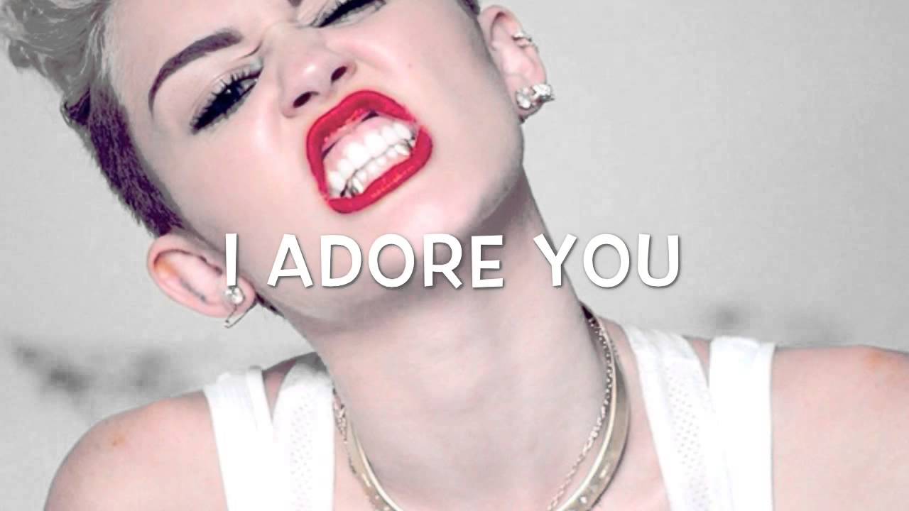 Adore You Lyrics - Miley Cyrus HD - YouTube