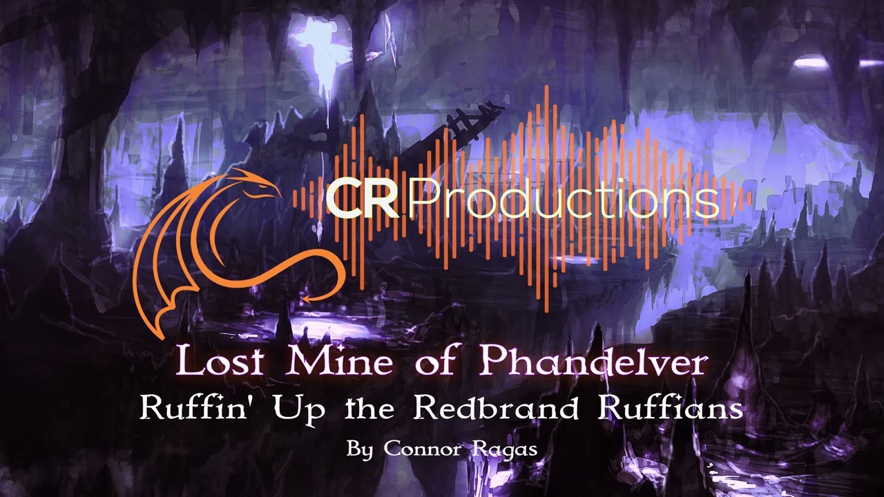 6. Ruffin' Up the Redbrand Ruffians (Dnd Battle Music) - Lost Mine of ...