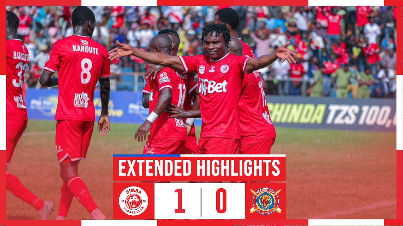 MASHUJAA FC {0} VS SIMBA SC {1} | LIGI KUU YA NBC 2023/24 - YouTube