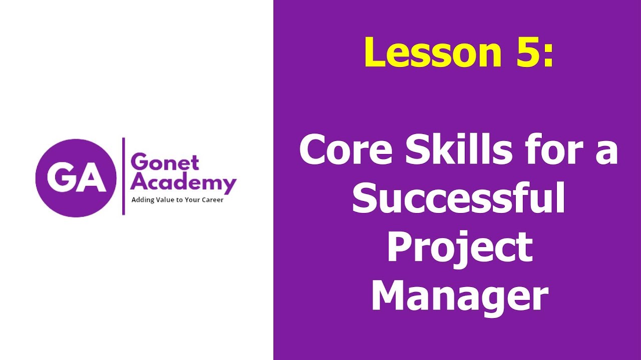 Lesson 5: Core Skills of a Successful Project Manager - YouTube
