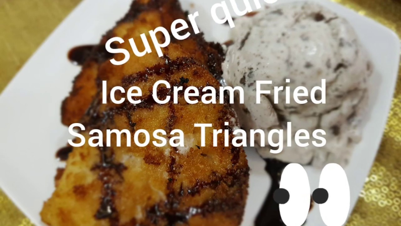 Ice Cream Fried Samosa Triangles🍨 🔻🔺️ - YouTube
