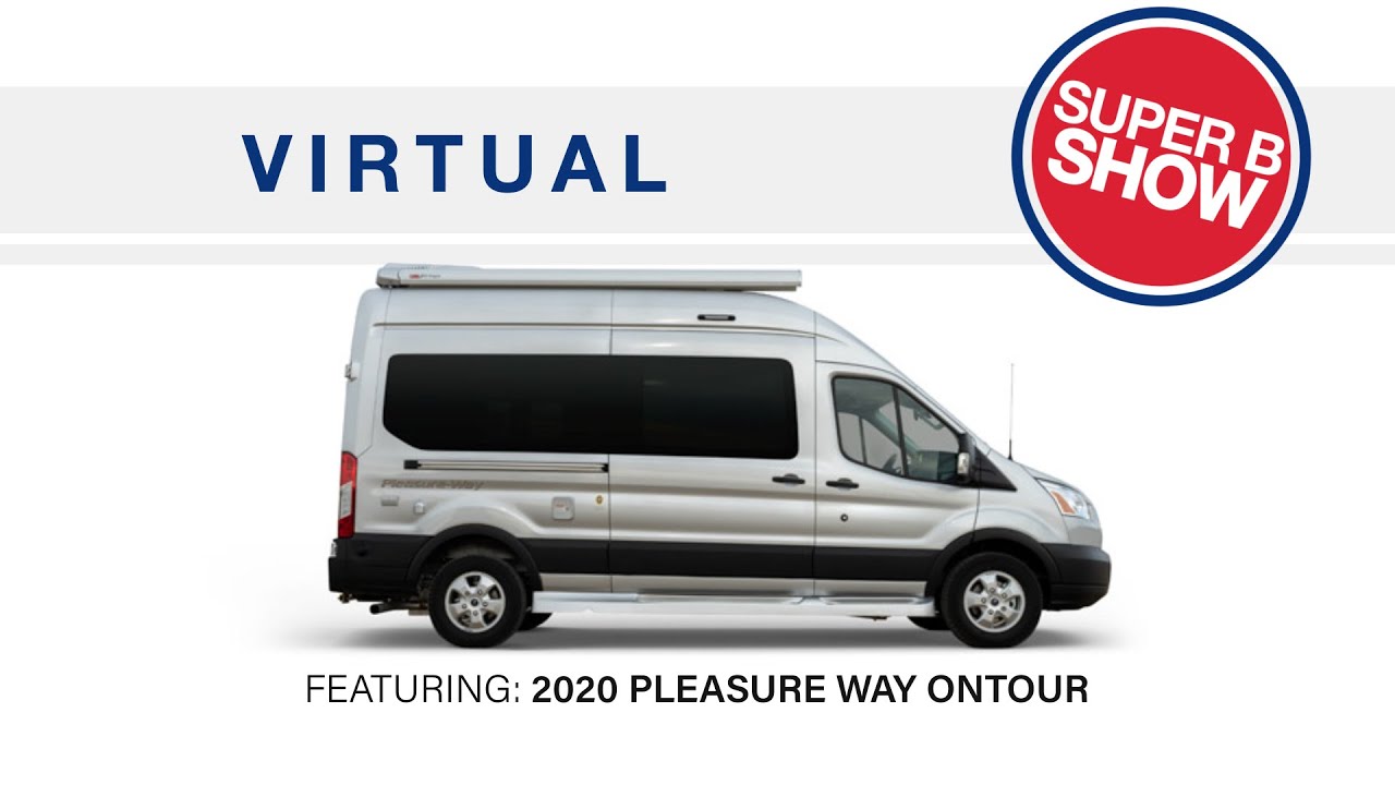 2020 Pleasure Way OnTour 2.2 | Virtual Super B RV Show - YouTube