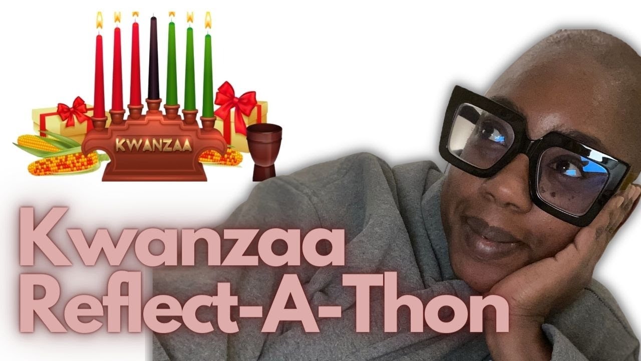 Kwanzaa Reflect-A-Thon (Cozy Version) - Day 1: Umoja (Unity) - December ...