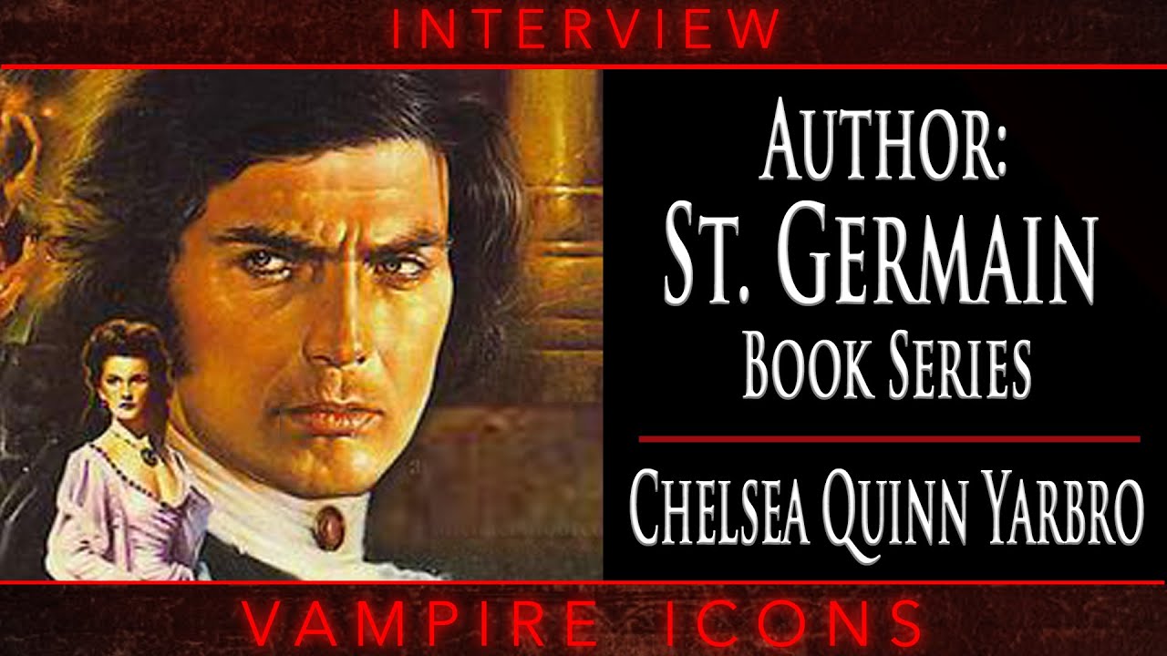 Chelsea Quinn Yarbro - Author of the SAINT GERMAIN CYCLE of Vampire ...