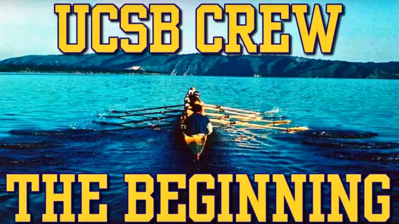 UCSB CREW - The Beginning - YouTube