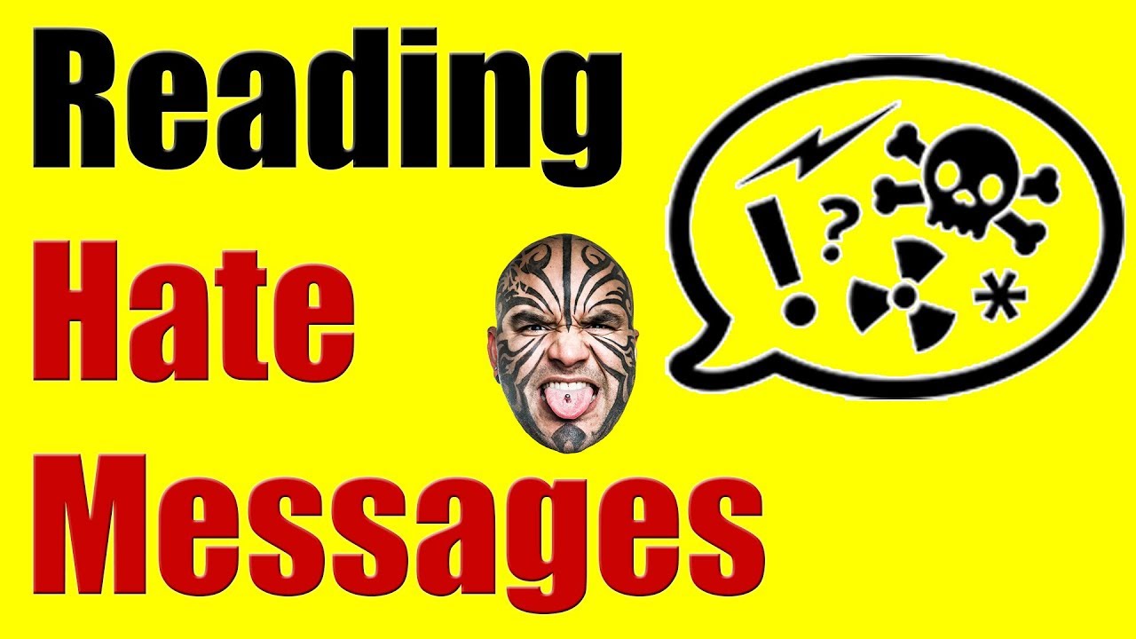 Reading Hate Mail Hate Messages Hateful Comments YouTube reading-hate-mail-hate-messages-hateful-comments-youtube