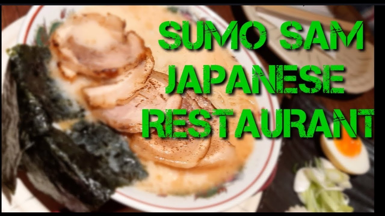 SUMO SAM| JAPANESE RESTAURANT - YouTube