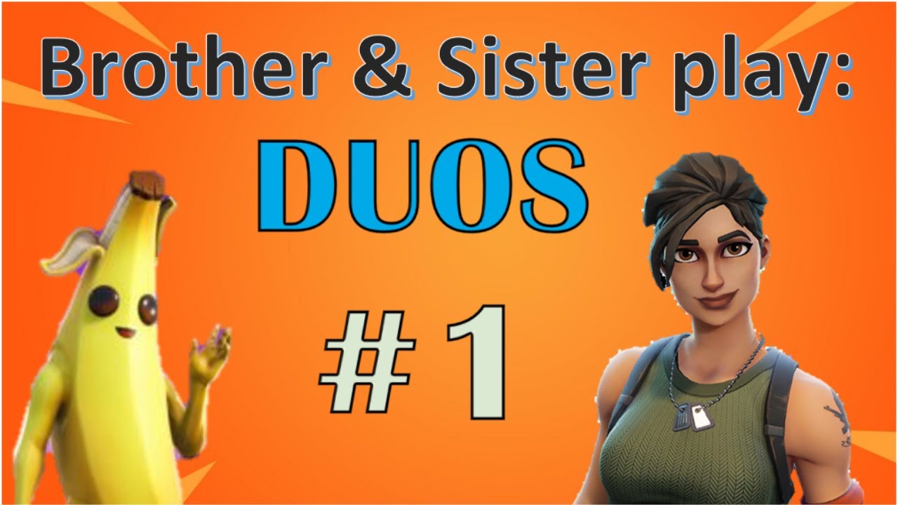 Siblings DOMINATE Duos! | Brother and Sister Play Fortnite | Fortnite ...
