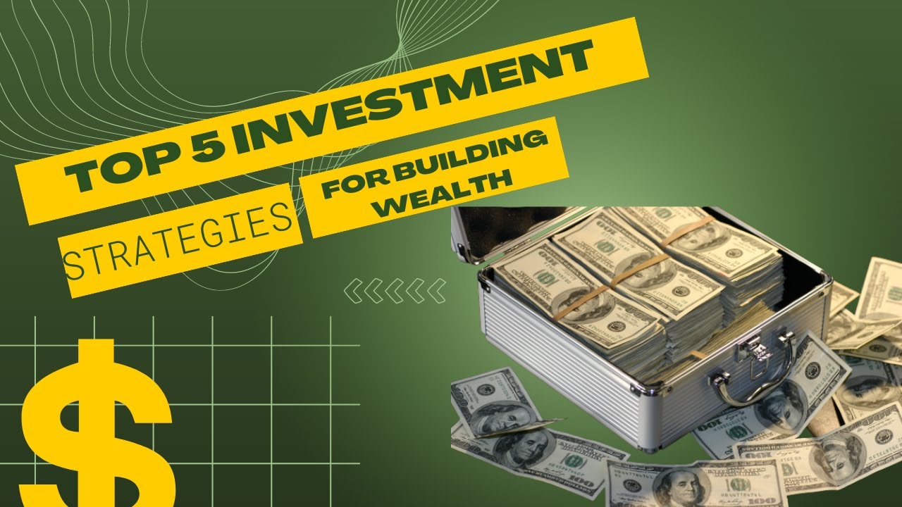 5 easy steps to building wealth with investment strategies - Investing ...