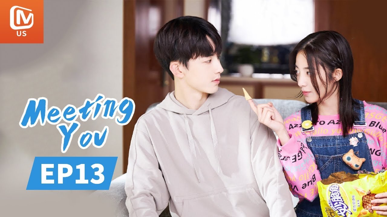 Meeting You | Full | EP13 | Starring: Guo Junchen/Wan Peng | 谢谢让我遇见你 ...