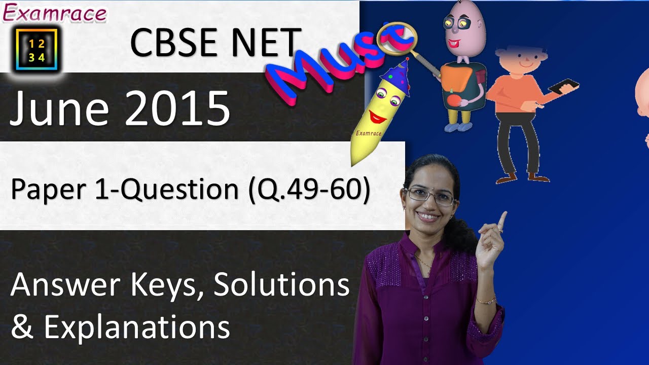 CBSE NET June 2015 Paper 1 (Q.49-60): Answer Keys, Solutions ...