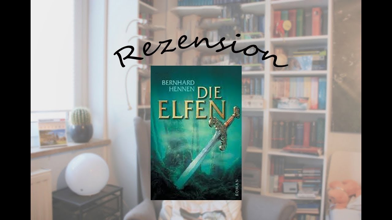 Die Elfen - Teil 1 - Bernard Hennen - fantasy Buchrezension ...