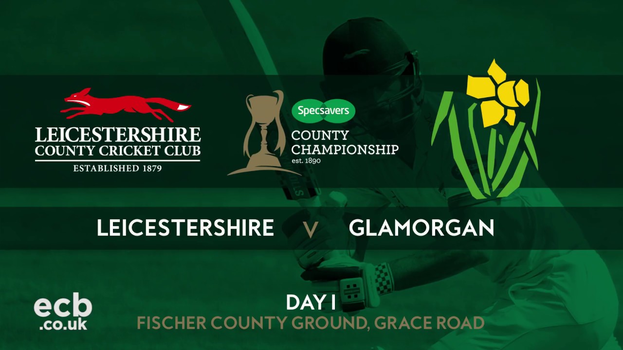 Leicestershire CCC v Glamorgan CCC Day 1 Highlights - YouTube