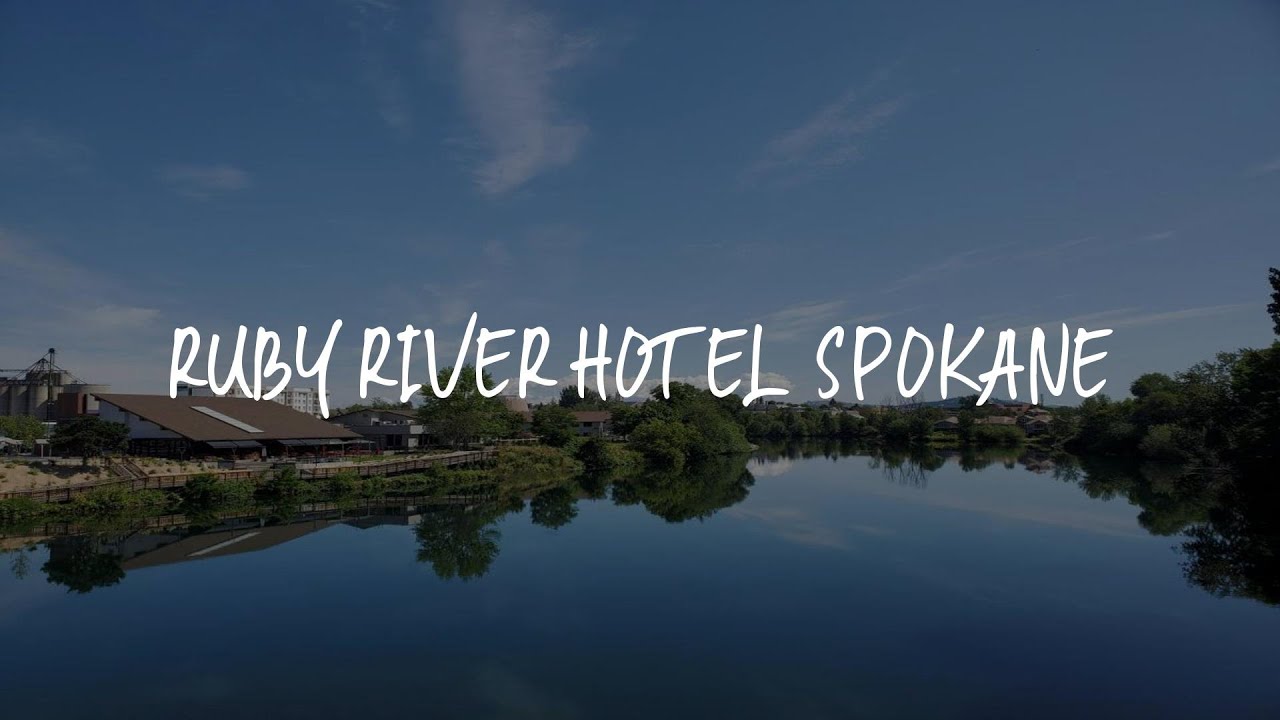 Ruby River Hotel Spokane Review - Spokane , United States of America ...