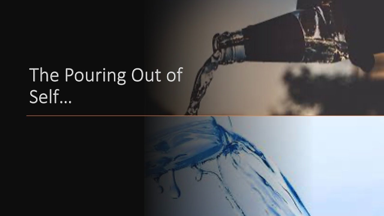 The Pouring Out of Self - YouTube