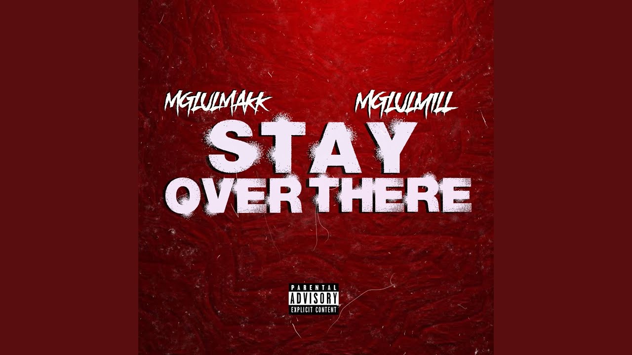 Stay Over There (feat. MgLulMill) - YouTube