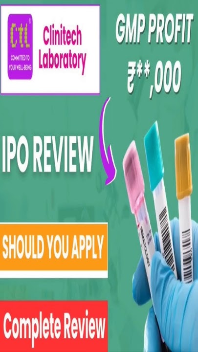 Clinitech Laboratory IPO GMP 🤑 Clinitech Laboratory IPO Review 🔥 ...