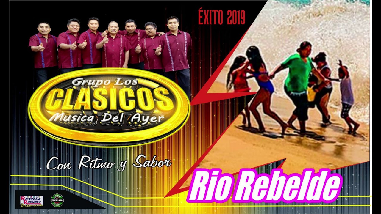 RIO REBELDE- LOS CLASICOS-- MUSICA DEL AYER - AUDIO OFICIAL EXCLUSIVO ...