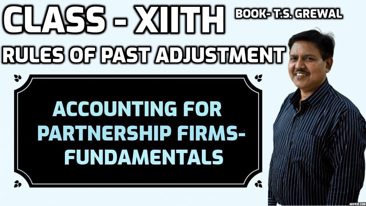 Partnership Fundamentals | Rules of Past Adjustment | Class - 12 ...