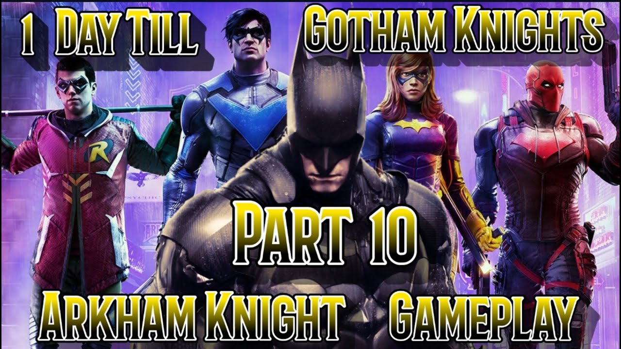 Arkham Knight/Gotham Knights Preparation Gameplay Part 10 | RTX 3070ti ...
