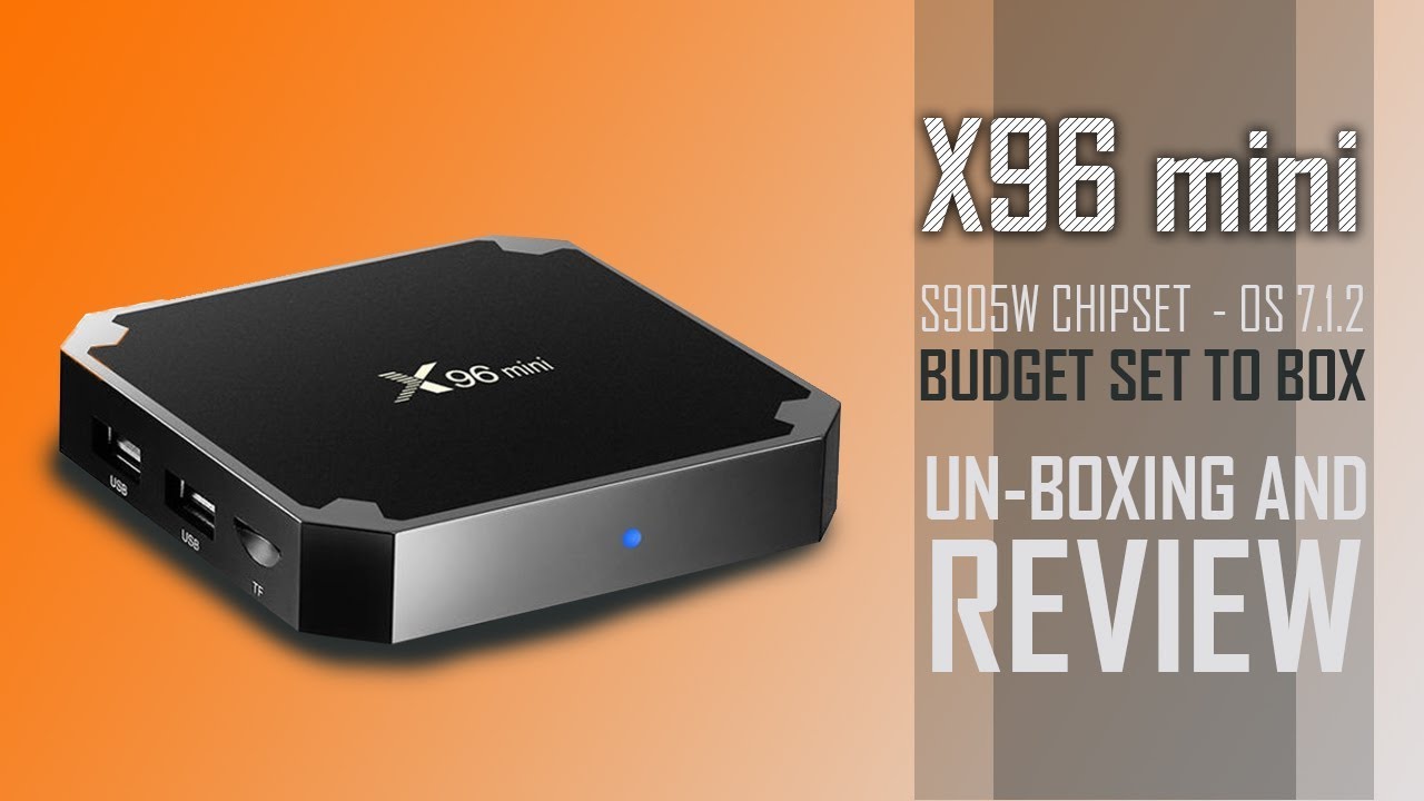 X96 Mini S905W Chipset OS 7.1 Budget Box - Un-boxing and Review - YouTube