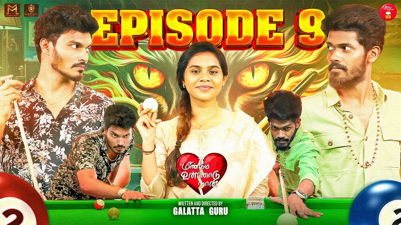 Episode 9 | Meendum Unnodu Naan 💕| Galatta Guru | Madrasi Media - YouTube