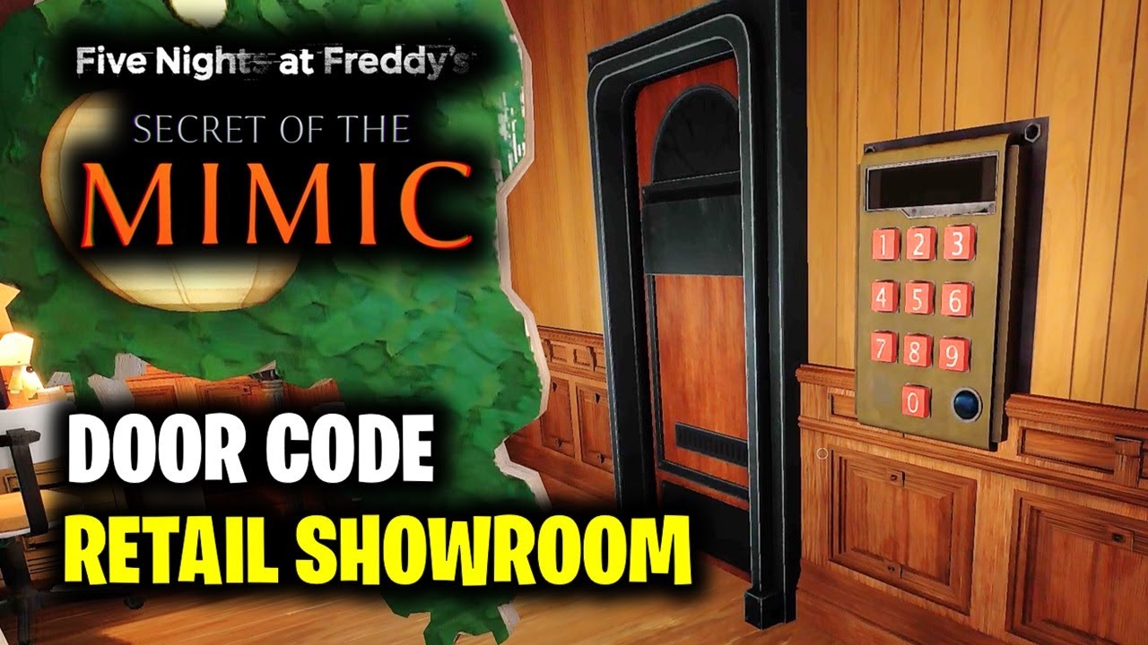 Retail Showroom Door Code | FNAF Secret of the Mimic (Five Nights at ...